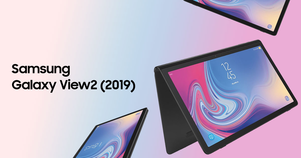 เปิดตัว Samsung Galaxy View2 (2019) แท็บเล็ตจอยักษ์ 17.3 นิ้ว